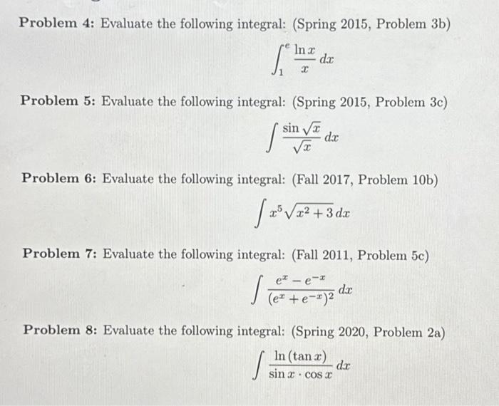 Solved Problem 4: Evaluate the following integral: (Spring | Chegg.com