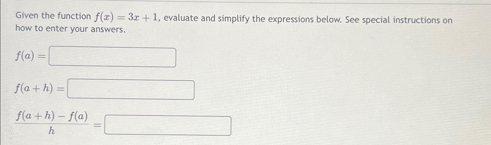 Solved Given the function f(x)=3x+1, ﻿evaluate and simplify | Chegg.com