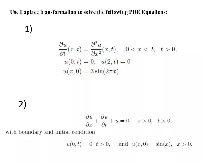 Solved Use Laplace transformation to solve the following PDE | Chegg.com