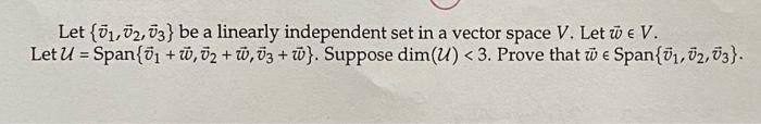 Solved Let {v1,v2,v3} be a linearly independent set in a | Chegg.com