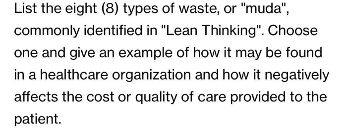 Solved List the eight (8) types of waste, or "muda", | Chegg.com