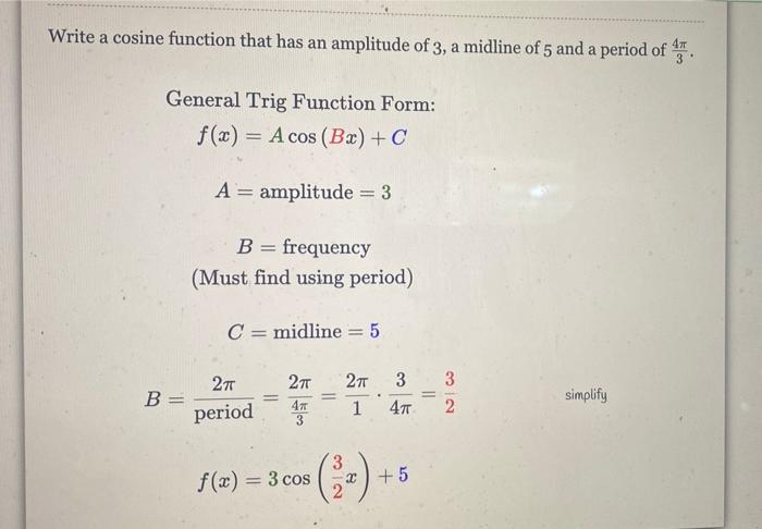 Solved Write a cosine function that has an amplitude of 3, a | Chegg.com
