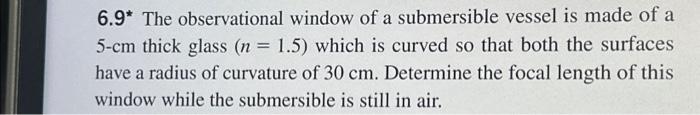 Solved 6.9* The observational window of a submersible vessel | Chegg.com