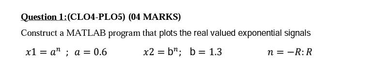 Solved Question 1:(CLO4-PLO5) (04 MARKS) Construct a MATLAB | Chegg.com
