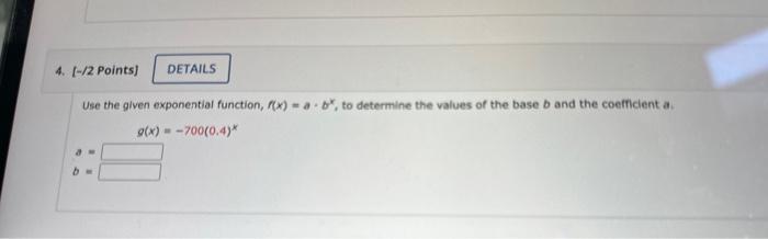 Solved Use the given exponential function, f(x)=a⋅bx, to | Chegg.com