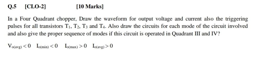 Solved Q.5 [CL0-2] [10 Marks] In a Four Quadrant chopper, | Chegg.com