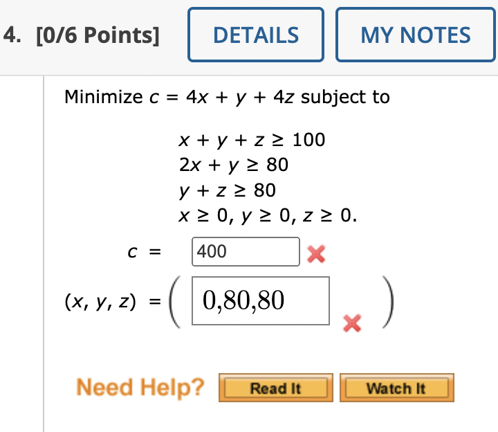 Solved Minimize c=4x+y+4z ﻿subject tox + ﻿y + ﻿z >= 1002x + | Chegg.com