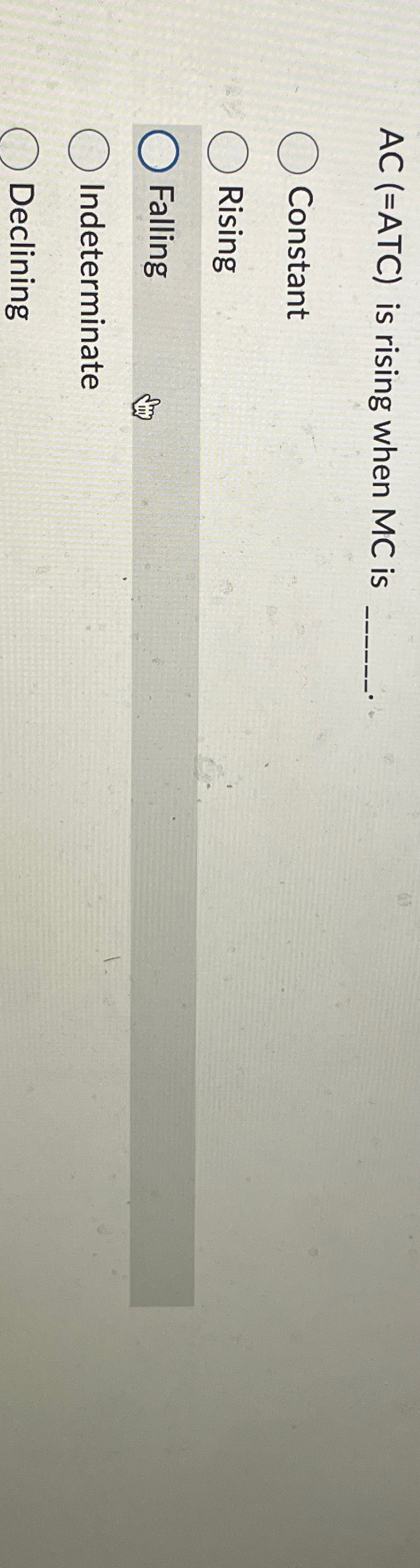 Solved AC (=ATC) ﻿is rising when MC ﻿is | Chegg.com