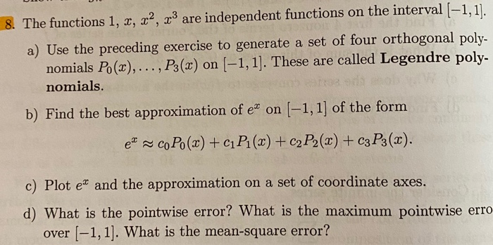 Solved 8. The functions 1, x, x2, x3 are independent | Chegg.com