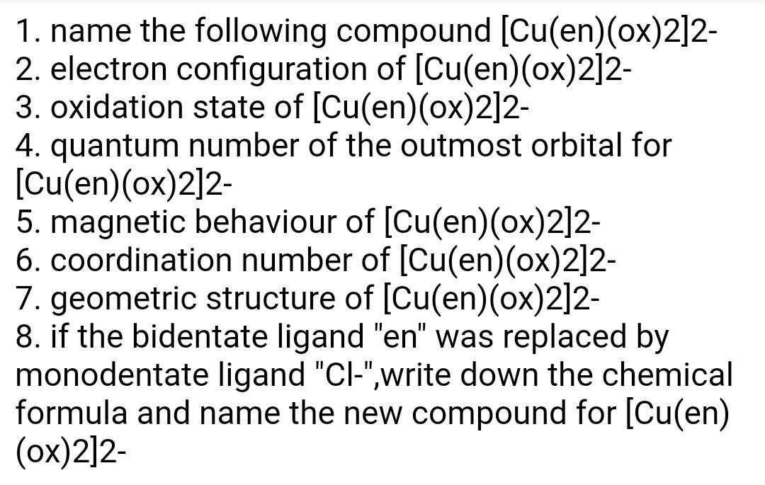 Solved 1. name the following compound [Cu(en)(ox)2]2- 2. | Chegg.com