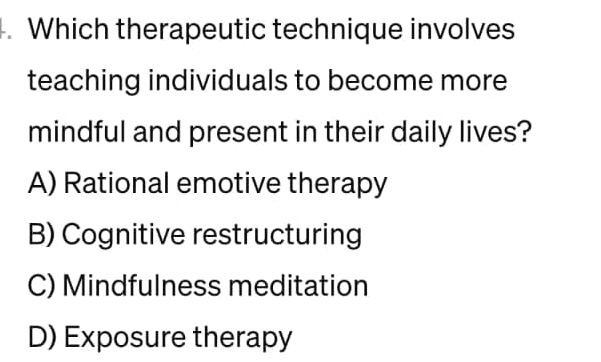 Solved Which therapeutic technique involves teaching | Chegg.com