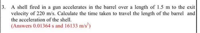 Solved A shell fired in a gun accelerates in the barrel over | Chegg.com