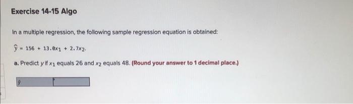 Solved Exercise 14-15 Algo In a multiple regression, the | Chegg.com