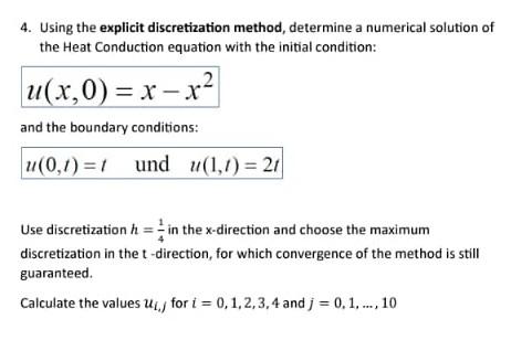 Solved 4. Using the explicit discretization method, | Chegg.com