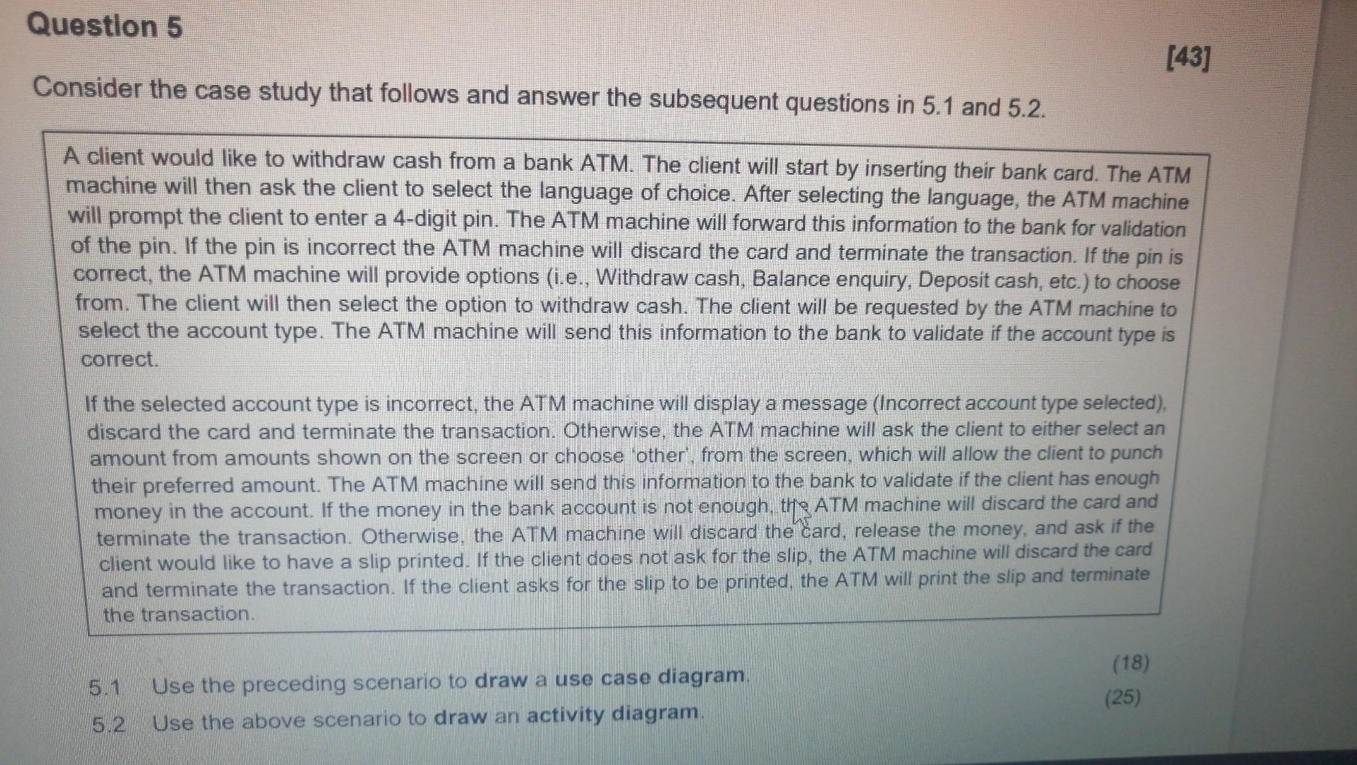 Solved A client would like to withdraw cash from a bank ATM. | Chegg.com