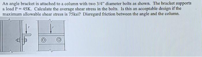 Solved An angle bracket is attached to a column with two | Chegg.com