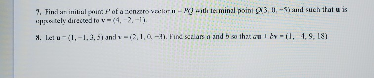 Solved 7. Find an initial point P of a nonzero vector u = PQ | Chegg.com