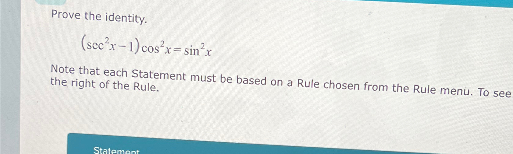 Prove the identity.(sec2x-1)cos2x=sin2xNote that each | Chegg.com