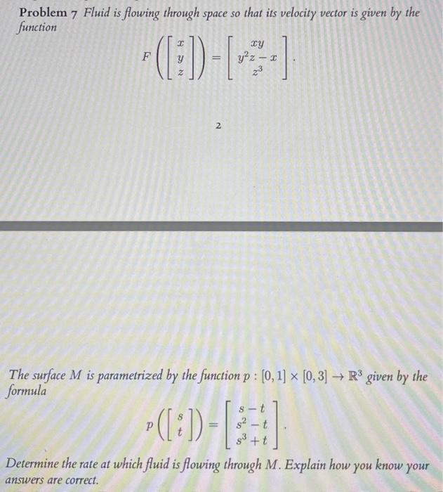 Solved Problem 7 Fluid is flowing through space so that its | Chegg.com