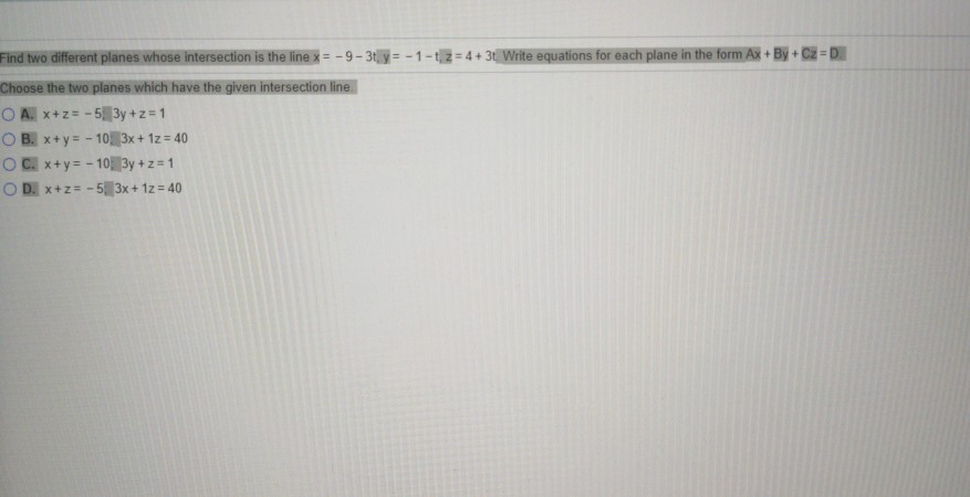 Solved Find two different planes whose intersection is the | Chegg.com