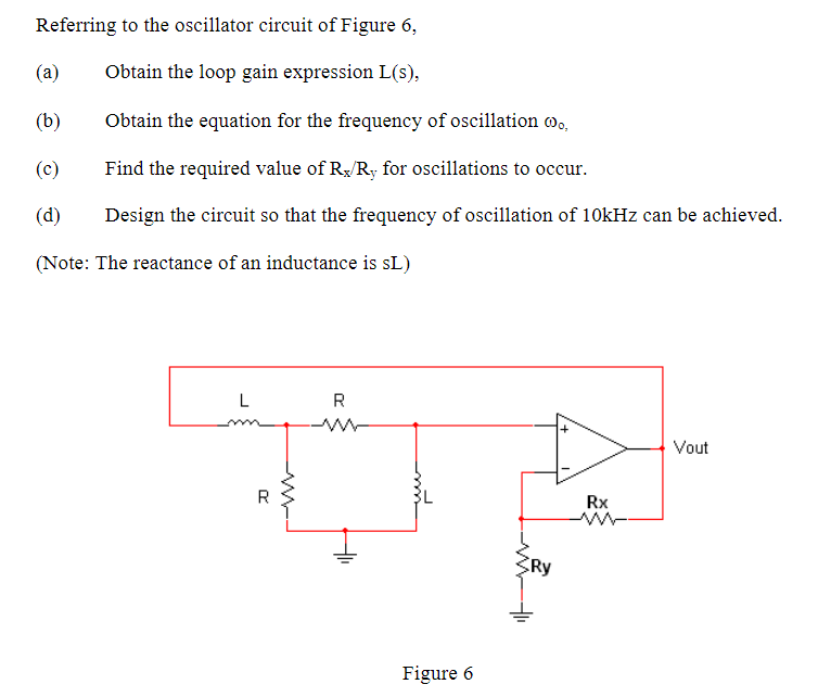 Solved Referring to the oscillator circuit of Figure 6,(a) | Chegg.com