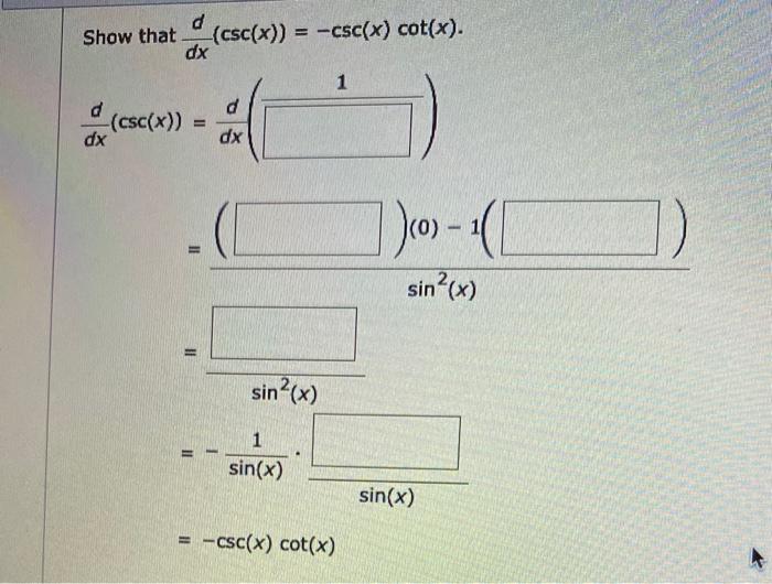 Solved Show that dxd(csc(x))=−csc(x)cot(x) | Chegg.com