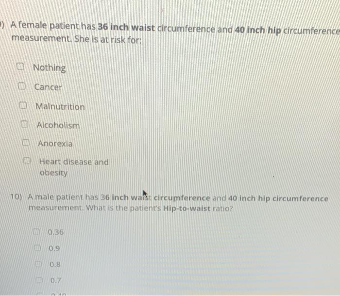 Solved e) A female patient has 36 inch waist circumference | Chegg.com