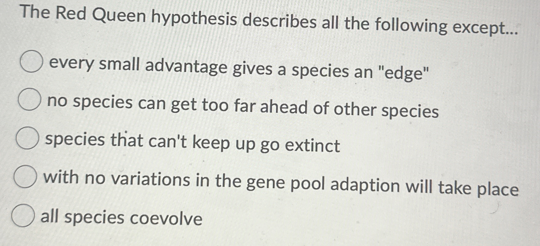 Solved The Red Queen hypothesis describes all the following | Chegg.com