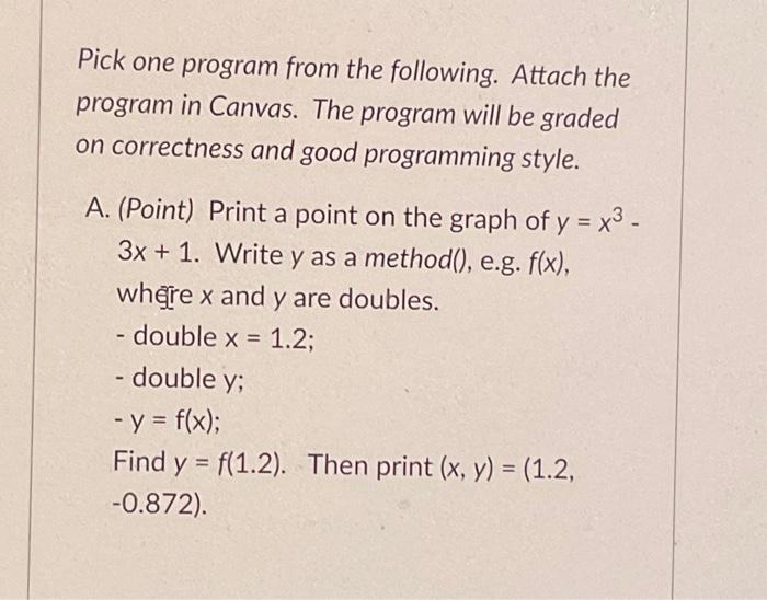 Solved Pick one program from the following. Attach the | Chegg.com
