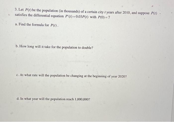 Solved 3. Let P(t) be the population (in thousands) of a | Chegg.com