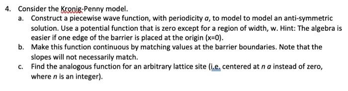 Solved 4. Consider the Kronig-Penny model. a. Construct a | Chegg.com