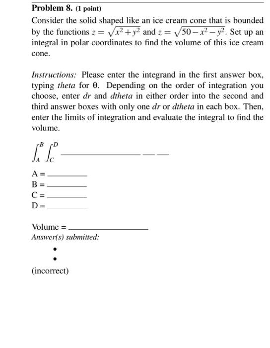 Solved Problem 8. (1 point) Consider the solid shaped like | Chegg.com