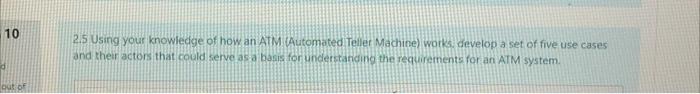 Solved 10 d out of 2.5 Using your knowledge of how an ATM | Chegg.com