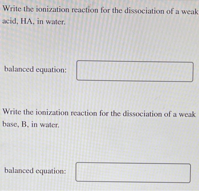 Solved Write the ionization reaction for the dissociation of | Chegg.com