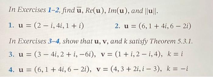 Solved In Exercises 1-2, find u,Re(u),Im(u), and ∥u∥. 1. | Chegg.com