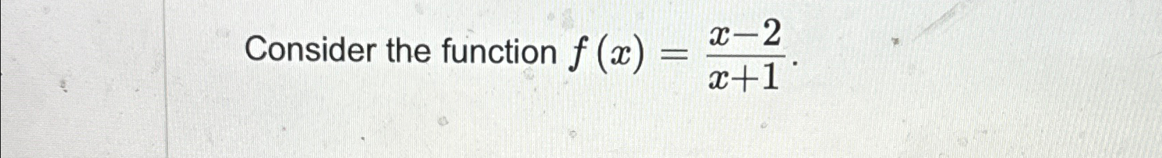 Solved Consider the function f(x)=x-2x+1.(c) ﻿Gives the | Chegg.com