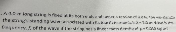 Solved A 4.0-m long string is fixed at its both ends and | Chegg.com