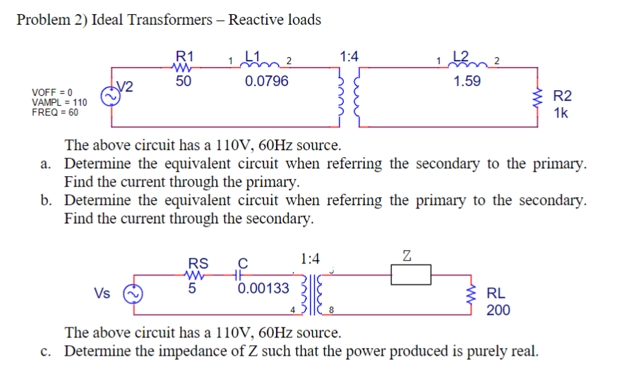 Problem 2) ﻿Ideal Transformers - ﻿Reactive loadsIne | Chegg.com