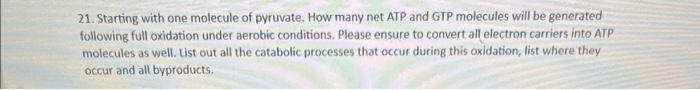 Solved 21. Starting with one molecule of pyruvate. How many | Chegg.com