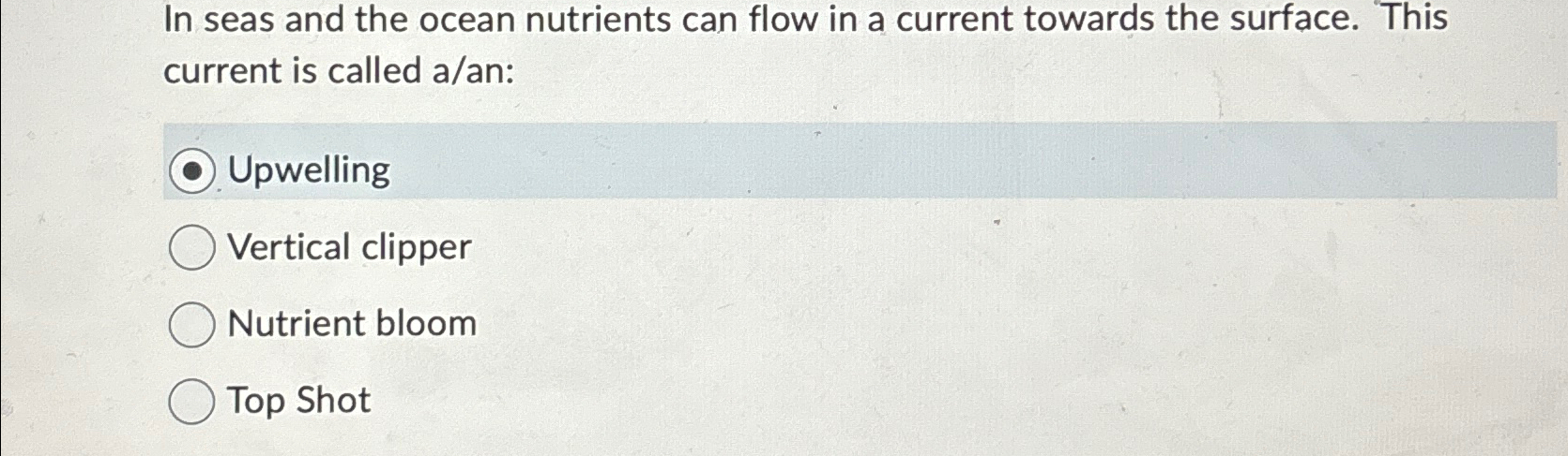 Solved In seas and the ocean nutrients can flow in a current | Chegg.com