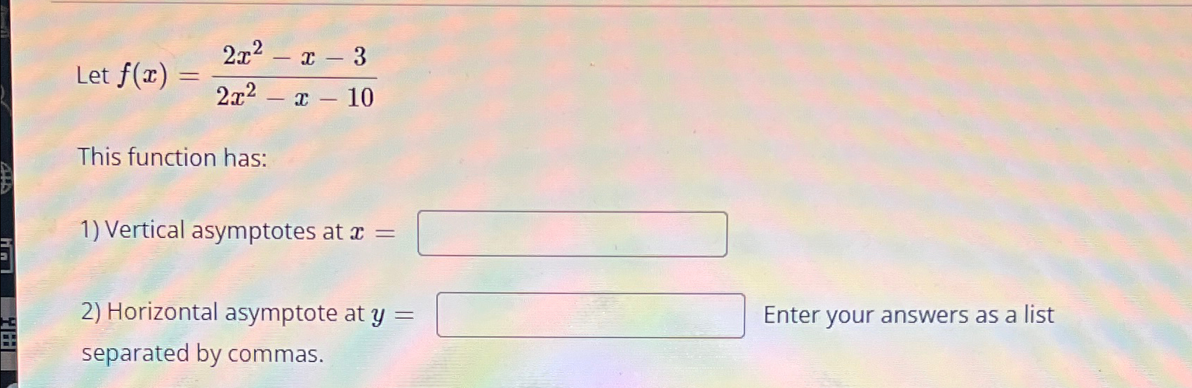 Solved Let F X 2x2 X 32x2 X 10this Function Has Vertical