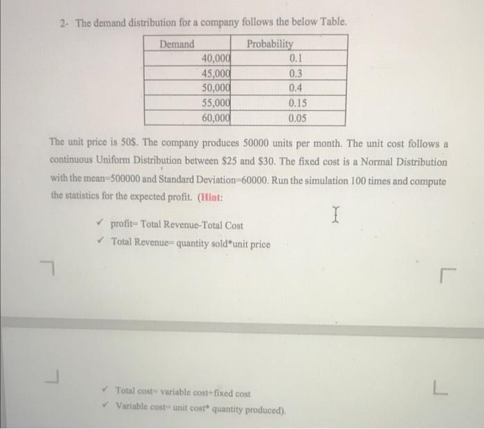 Solved 2- The demand distribution for a company follows the | Chegg.com