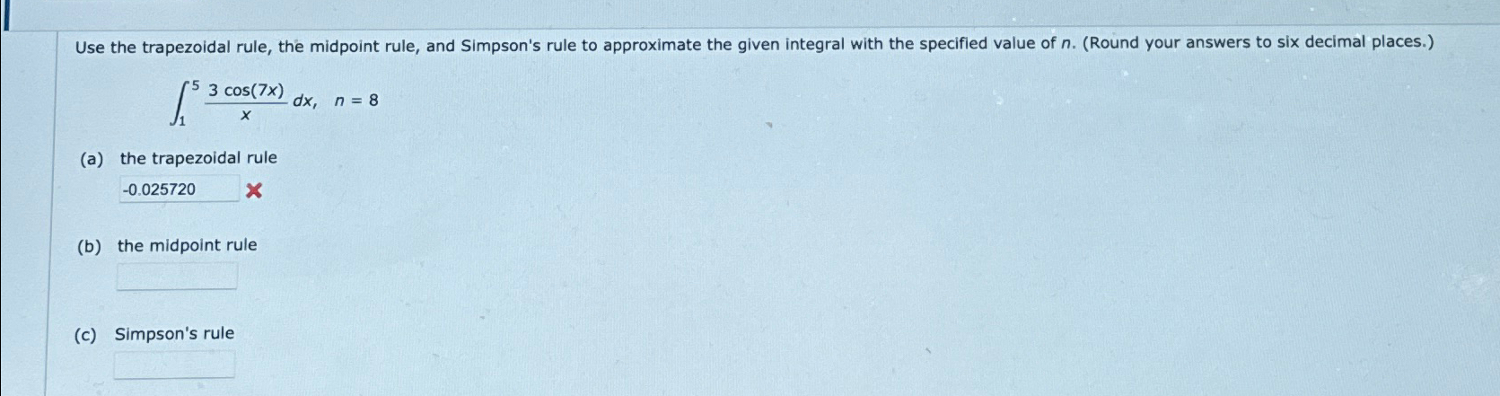 Solved Use the trapezoidal rule, the midpoint rule, and | Chegg.com