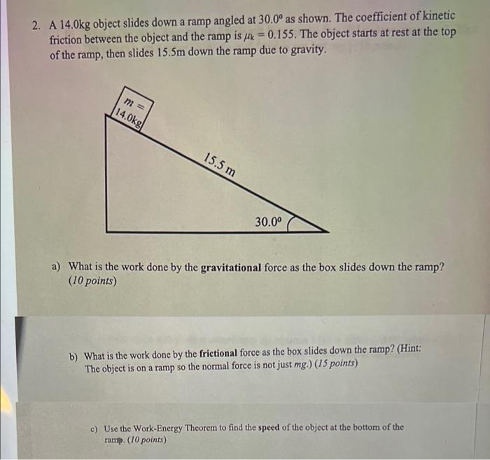 Solved 2. A 14.0kg object slides down a ramp angled at 30.0° | Chegg.com