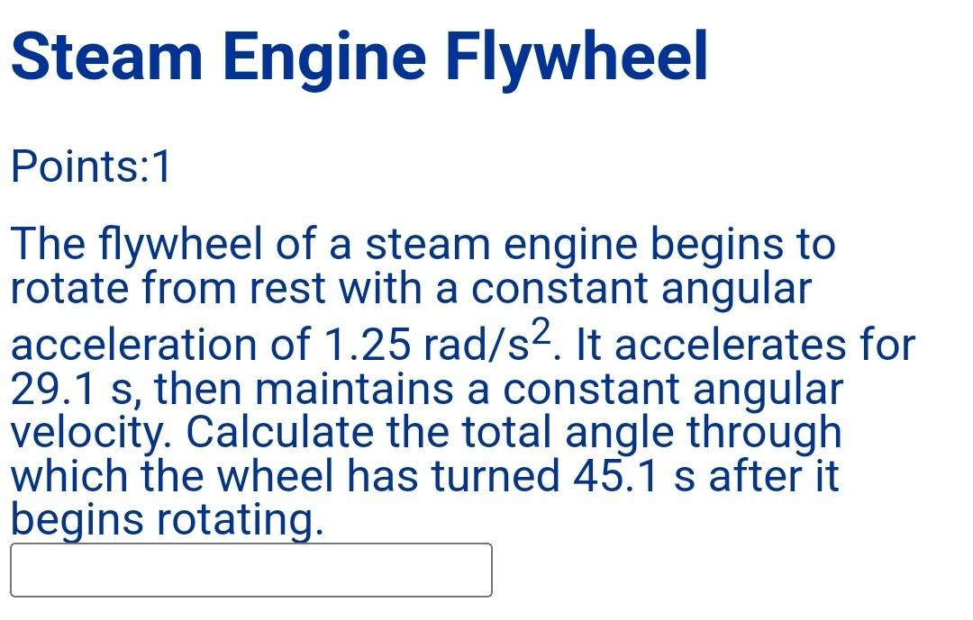 Solved Steam Engine Flywheel Points: 1 The flywheel of a | Chegg.com