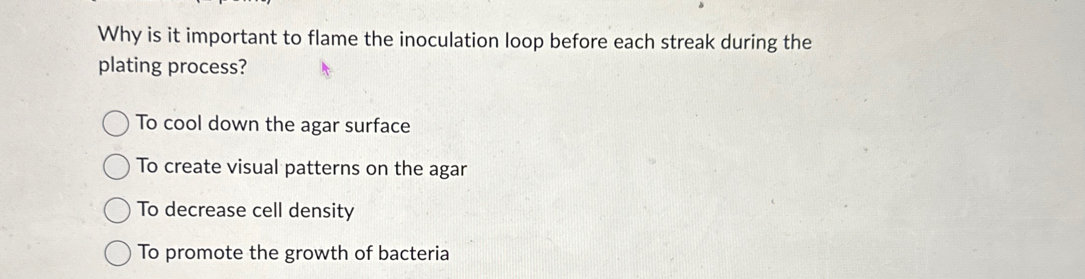Solved Why is it important to flame the inoculation loop | Chegg.com