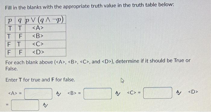 Solved Fill in the blanks with the appropriate truth value | Chegg.com