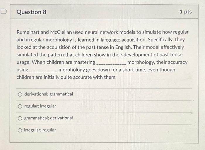Solved Question 8 Rumelhart and McClellan used neural | Chegg.com