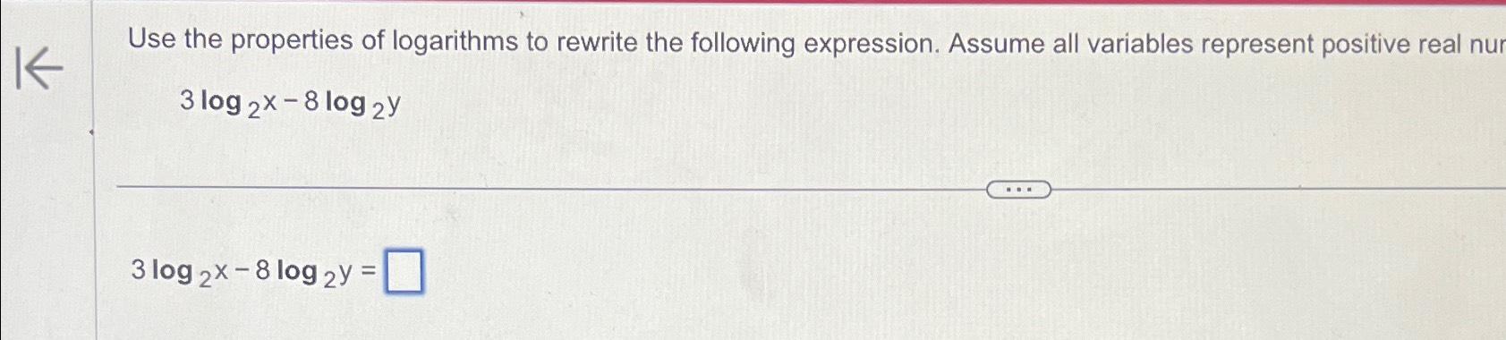 Solved Use the properties of logarithms to rewrite the | Chegg.com