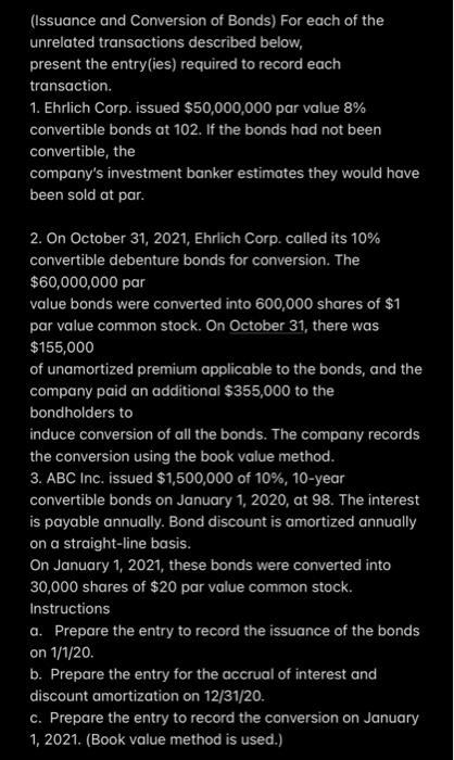Solved (Issuance and Conversion of Bonds) For each of the | Chegg.com